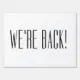 We’re Back White Sign | Zazzle
