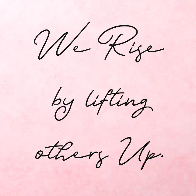 We rise by lifting others up Quote Wall Decal | Zazzle