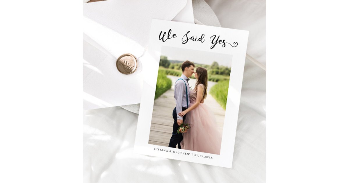 We Said Yes Heart Modern Script Wedding Photo Announcement | Zazzle