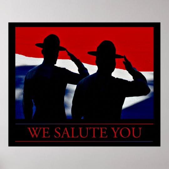 We Salute You Poster | Zazzle.com