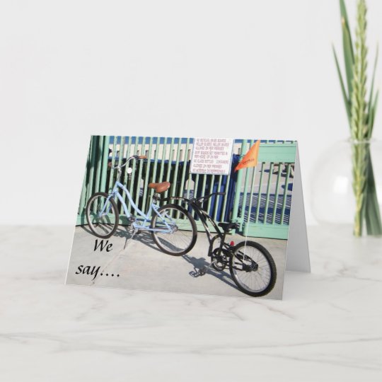 WE SAY ENJOY THE RIDE-BIRTHDAY CARD | Zazzle.com