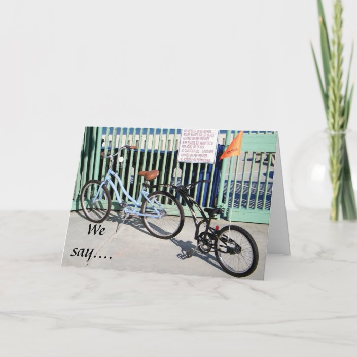 WE SAY ENJOY THE RIDE-BIRTHDAY CARD | Zazzle.com
