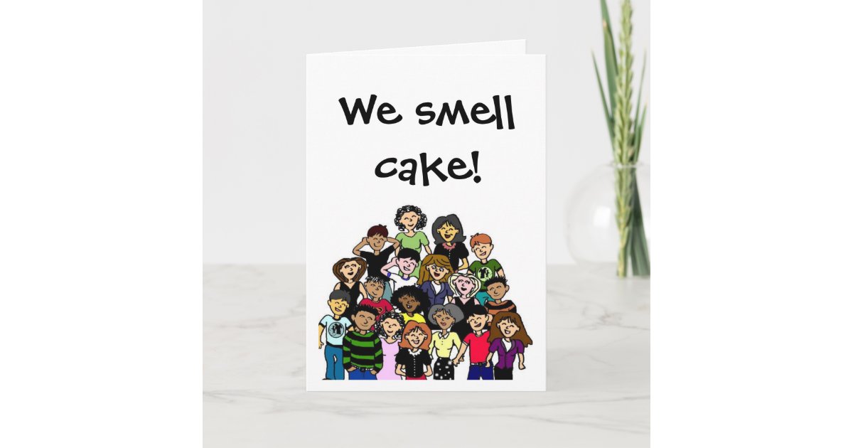 "We smell cake!" birthday card | Zazzle