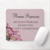 We Solve Problems Human Resources Humor HR Mouse Pad | Zazzle