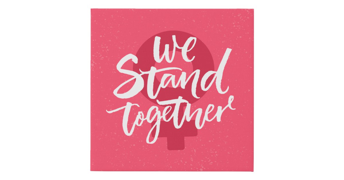 We Stand Together Faux Canvas Print | Zazzle