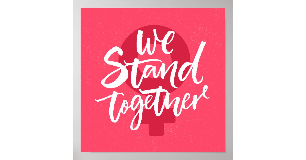 We Stand Together Poster | Zazzle