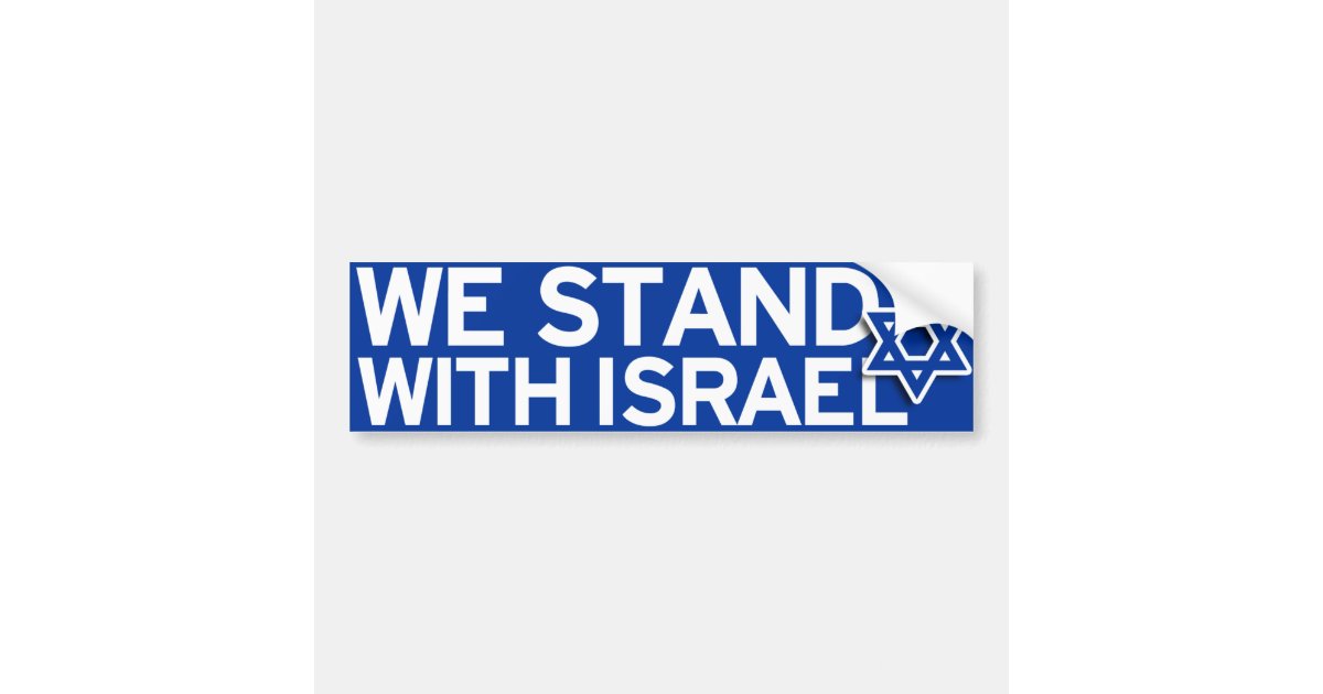 We Stand with Israel bumper sticker | Zazzle