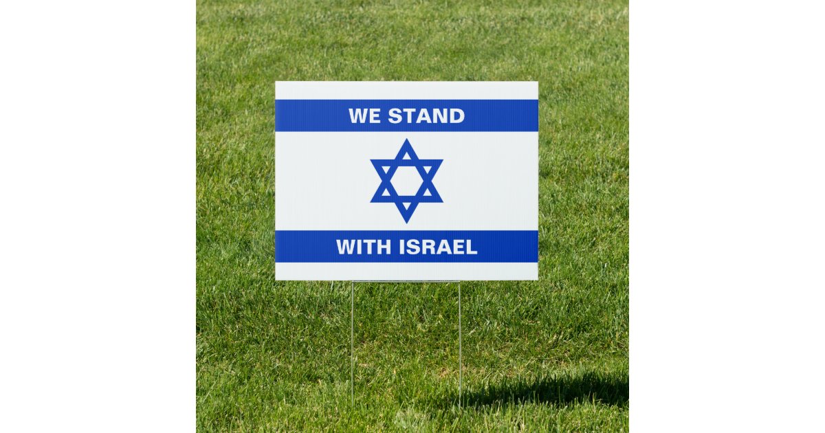 We stand with Israel custom white text Israel flag Sign | Zazzle