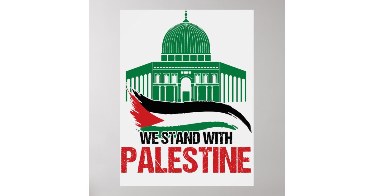 We Stand with Palestine Poster | Zazzle