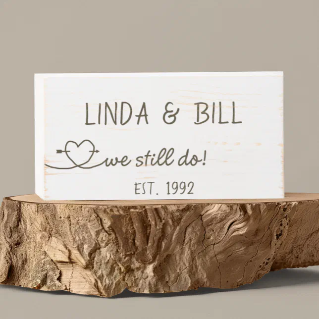 We Still Do Heart Personalized Anniversary Year Wooden Box Sign | Zazzle