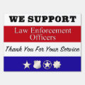 We Support Law Enforcement Officers Sign | Zazzle