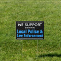We Support Local Police and Law Enforcement Sign | Zazzle