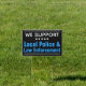 We Support Local Police and Law Enforcement Sign | Zazzle