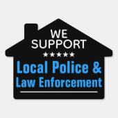 We Support Local Police and Law Enforcement Sign | Zazzle