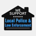 We Support Local Police and Law Enforcement Sign | Zazzle
