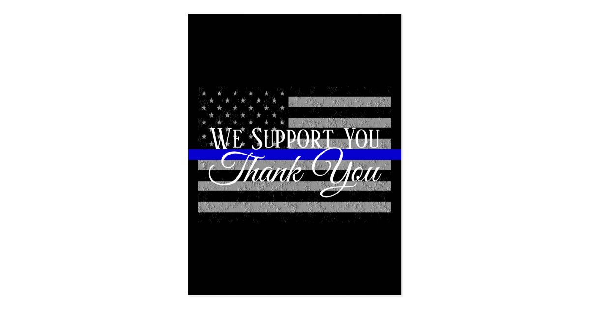 WE SUPPORT YOU THANK YOU POLICE POSTCARD | Zazzle.com