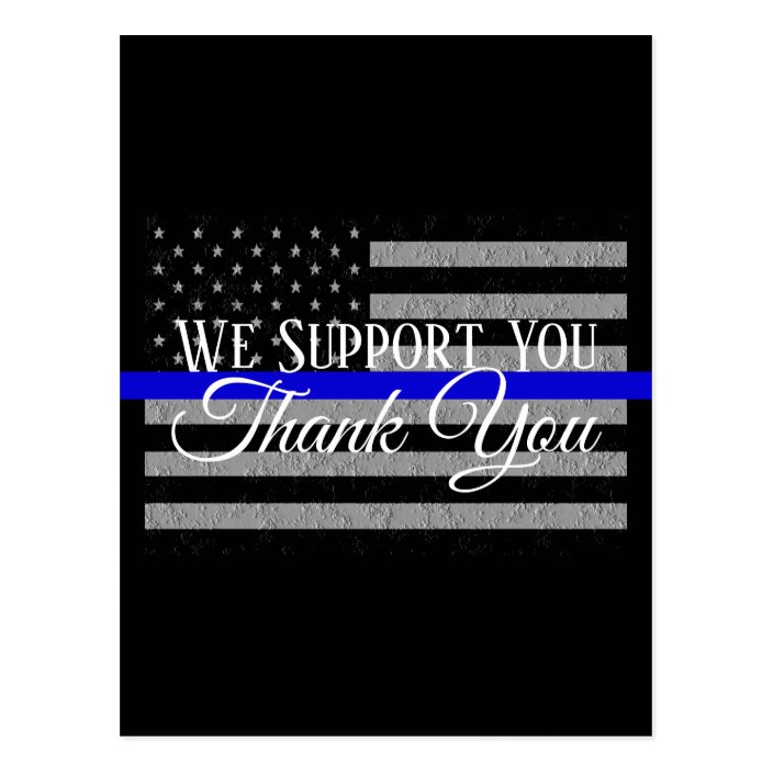 WE SUPPORT YOU THANK YOU POLICE POSTCARD | Zazzle.com