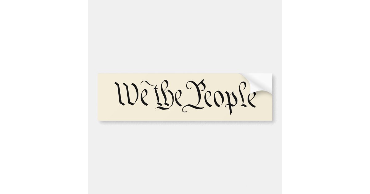 We the People Bumper Sticker | Zazzle