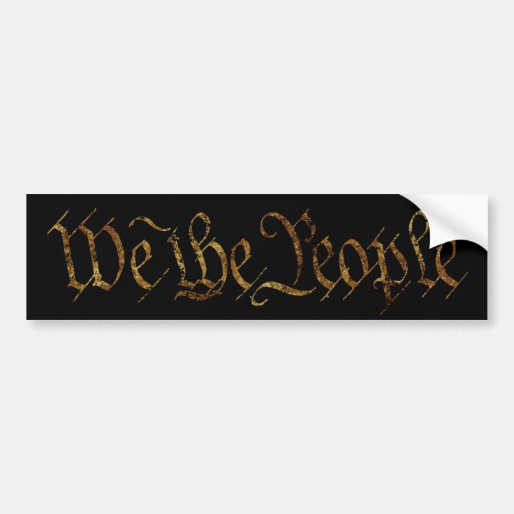 We The People - bumper sticker | Zazzle