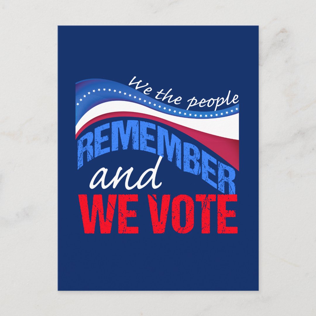 We the People Remember and We Vote Postcard | Zazzle