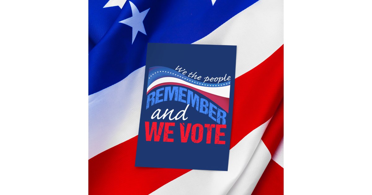 We the People Remember and We Vote Postcard | Zazzle