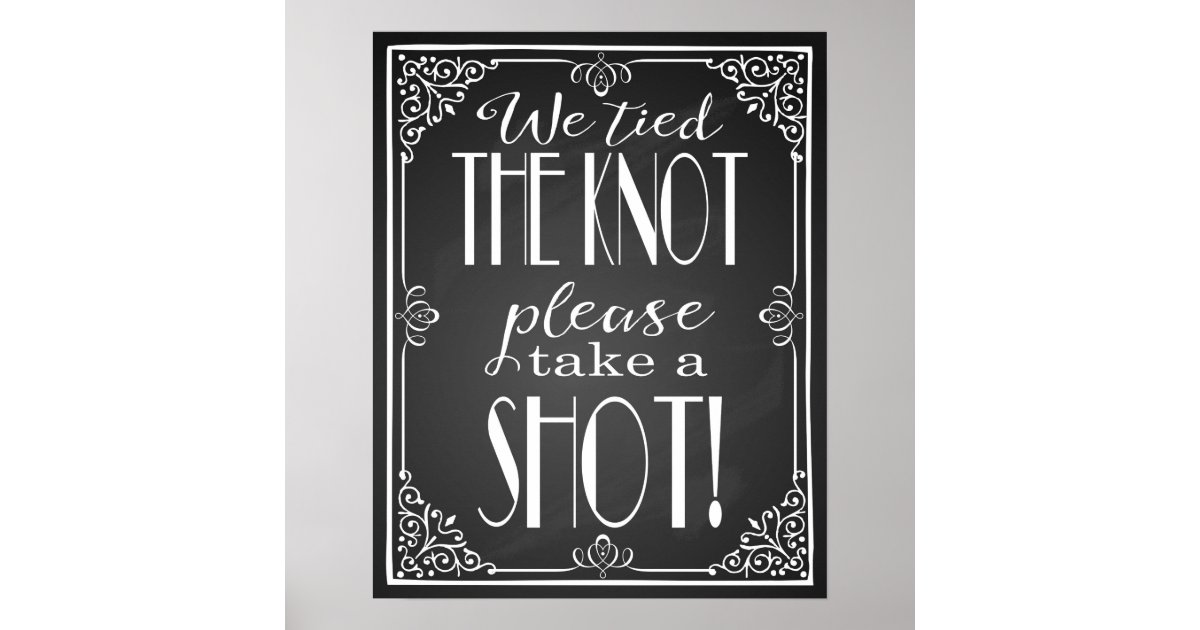 "We tied the knot please take a shot wedding sign | Zazzle