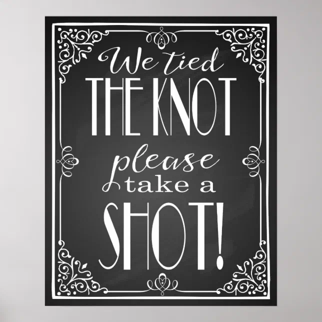"We tied the knot please take a shot wedding sign | Zazzle