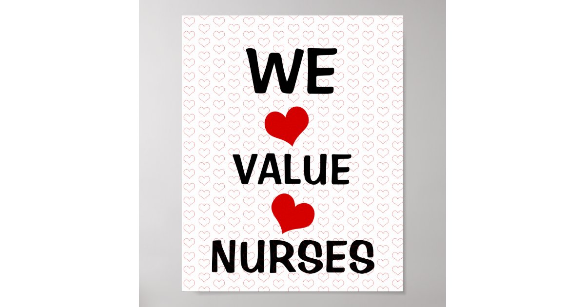 We Value Nurses Hearts Poster | Zazzle