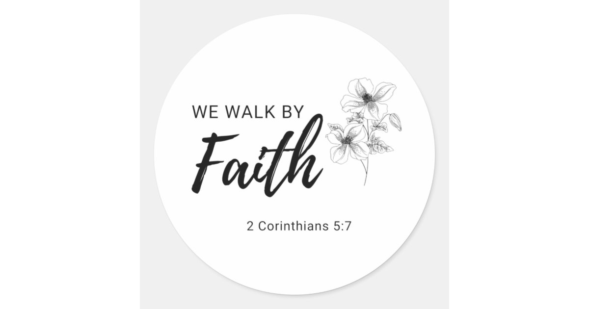 We Walk By Faith Christian Bible Scripture Quote Classic Round Sticker ...