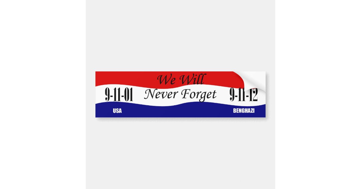 We Will Never Forget Bumper Sticker | Zazzle