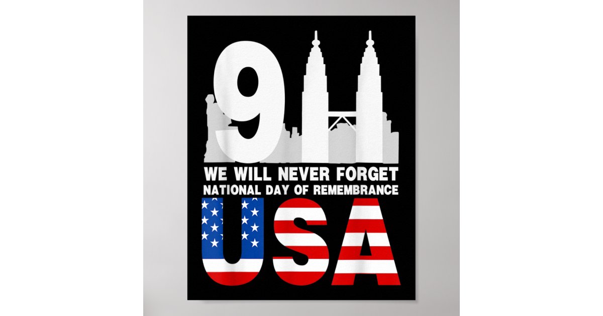 We will never forget,national day of remembrance p poster | Zazzle