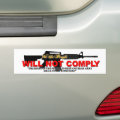 WE WILL NOT COMPLY BUMPER STICKER | Zazzle