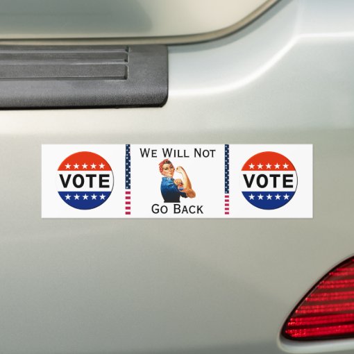 We Will Not Go Back Bumper Sticker | Zazzle