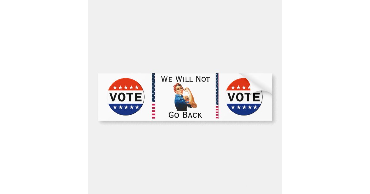We Will Not Go Back Bumper Sticker | Zazzle