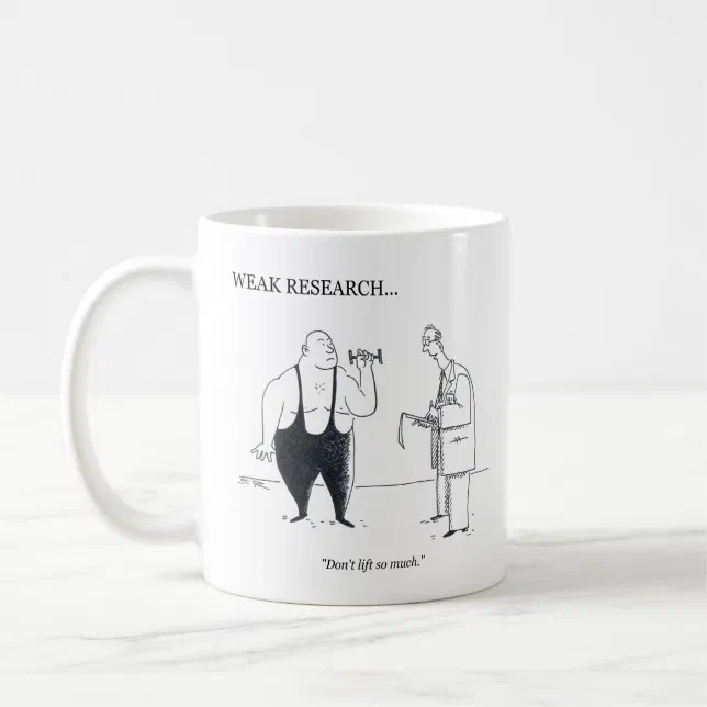 Weak Research mug | Zazzle