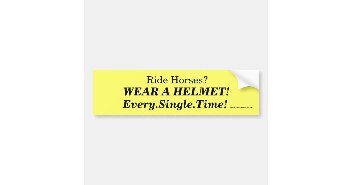 Wear A Helmet! Bumper Sticker | Zazzle