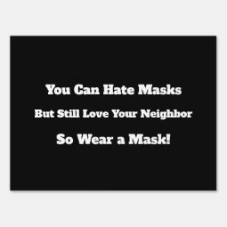 Wear a Mask - Love Your Neighbor Sign | Zazzle