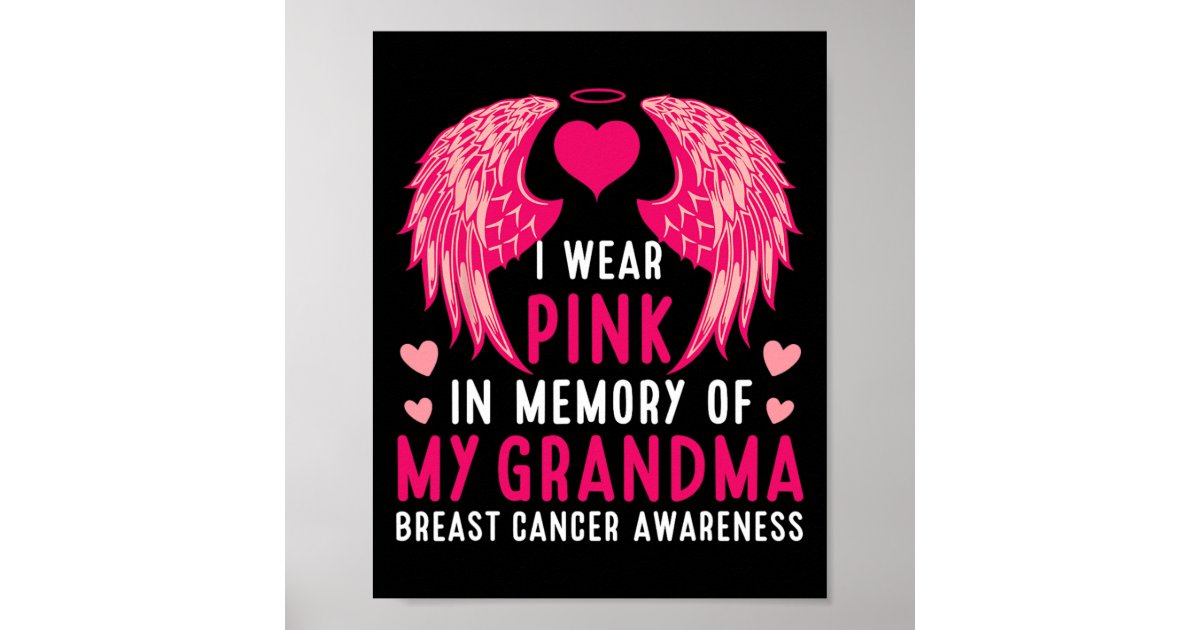 Wear Pink In Memory Of My Grandma Breast Cancer Aw Poster | Zazzle