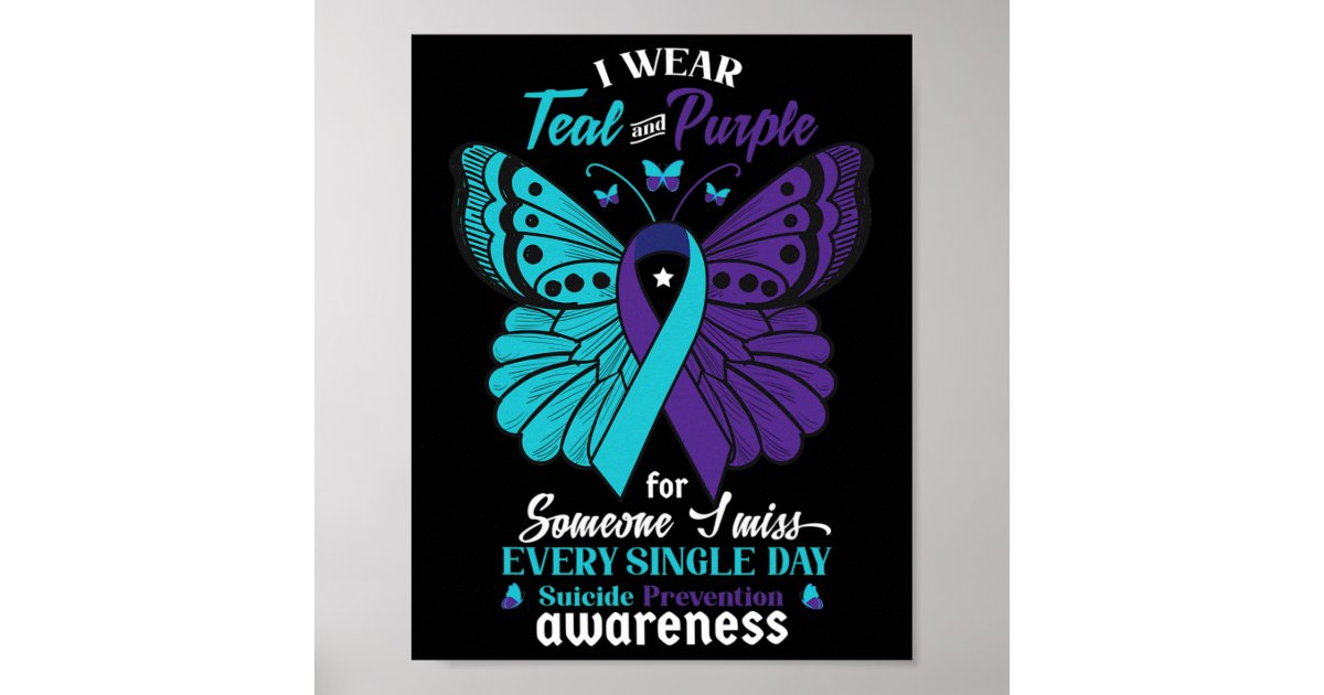 Wear Teal And Purple Suicide Awareness Mental Heal Poster | Zazzle