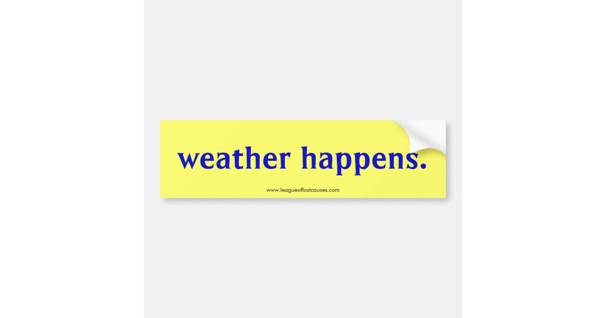 "Weather" bumper sticker | Zazzle