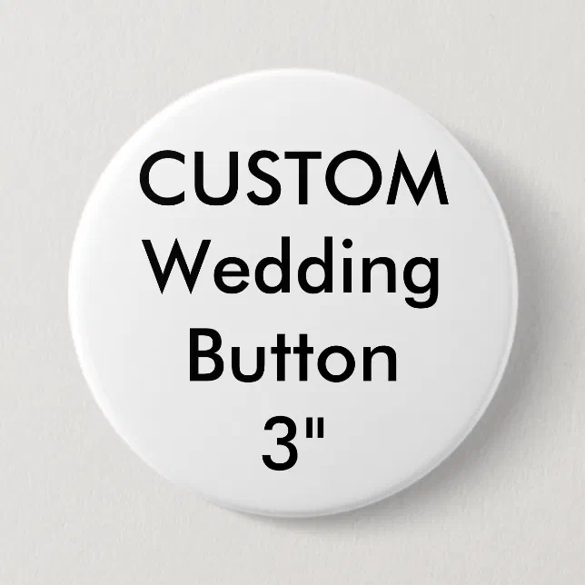 Wedding Custom Large 3" Round Button Pin | Zazzle