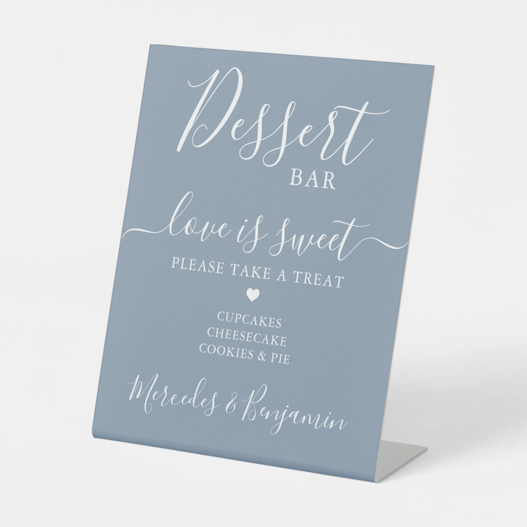 Wedding Dessert Bar Love Sweet Custom Dusty Blue Pedestal Sign | Zazzle