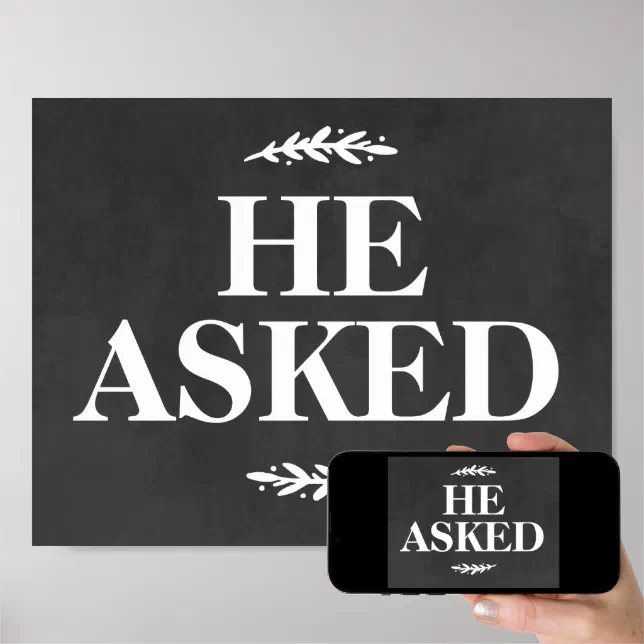 Wedding Engagement Photo Prop Sign He Asked | Zazzle