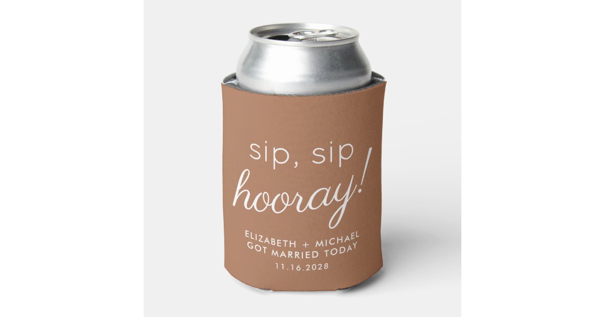 Wedding Favor Sip Sip Hooray Terracotta Can Cooler | Zazzle