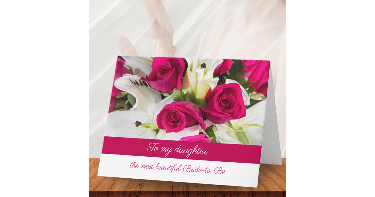 Wedding Flowers Daughter Bride to Be Card | Zazzle