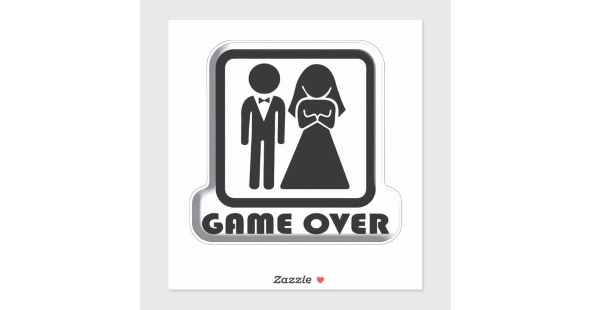 Wedding Marriage - Game Over Sticker | Zazzle