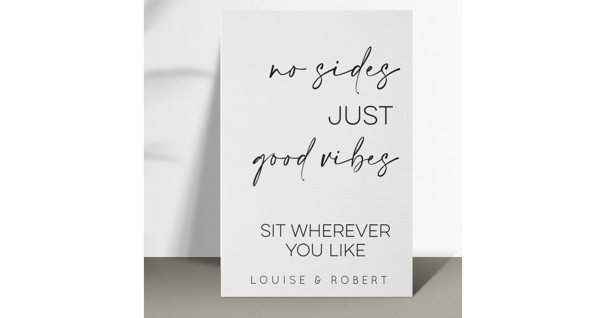 Wedding 'No Sides Just Good Vibes' Sign | Zazzle