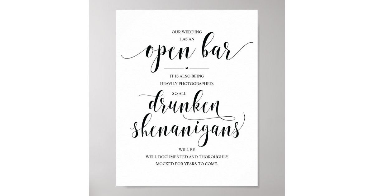 Wedding Open Bar, drunken shenanigans sign | Zazzle