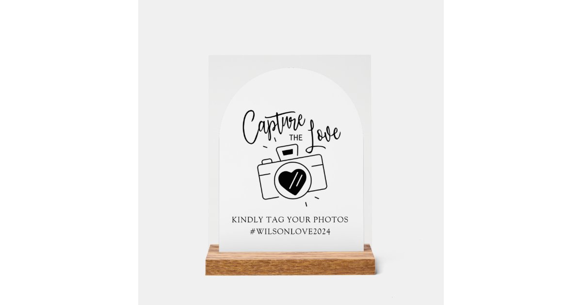 Wedding Photo Sign, Capture the Love Acrylic Sig Acrylic Sign | Zazzle