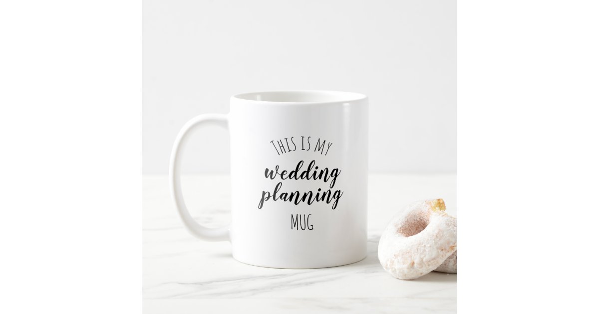 Wedding planing coffee mug | Zazzle